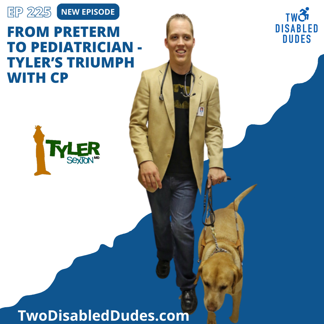 225 - From Preterm to Pediatrician - Tyler's Triumph with CP - Two ...